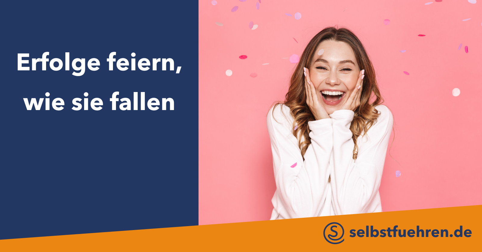 Erfolge feiern als Konzept für mehr Selbstwirksamkeit